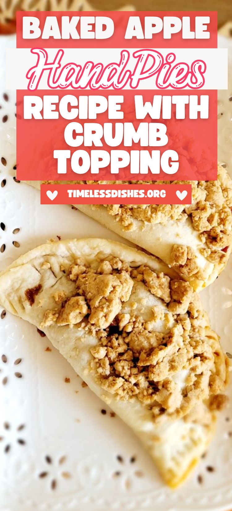 Baked Apple Hand Pies Recipe with Crumb Topping - Timeless Dishes