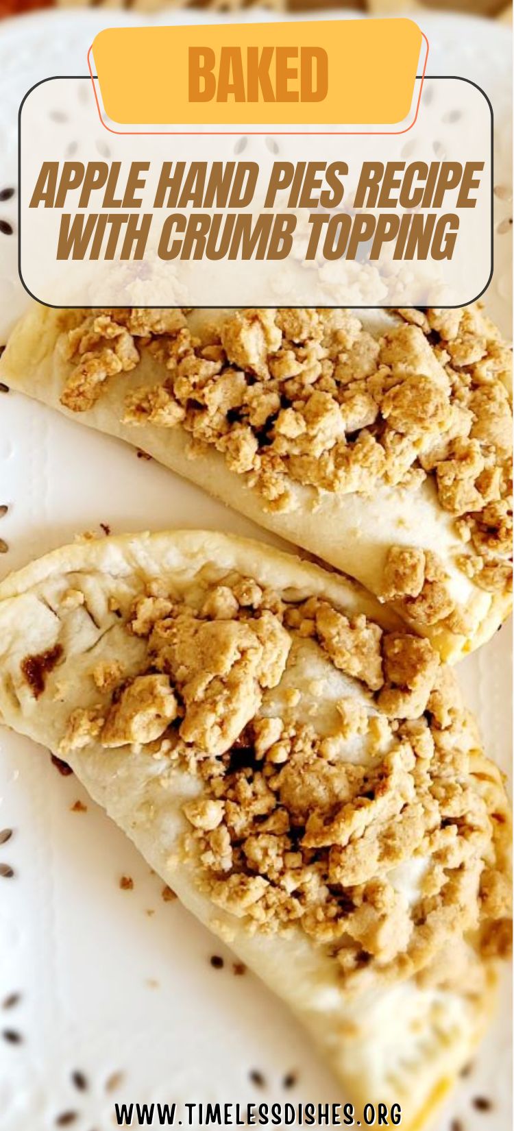 Baked Apple Hand Pies Recipe with Crumb Topping - Timeless Dishes