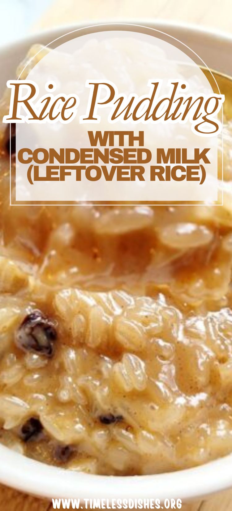 Rice Pudding with Condensed Milk (Leftover Rice) - Timeless Dishes