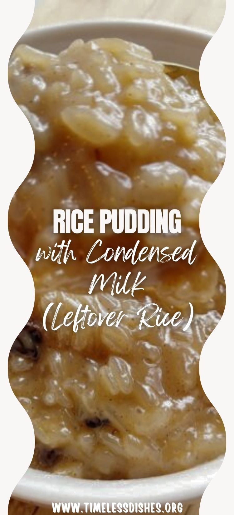 Rice Pudding with Condensed Milk (Leftover Rice) - Timeless Dishes