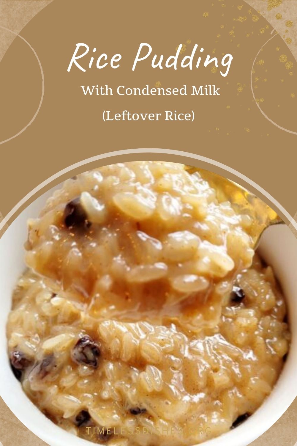 Rice Pudding with Condensed Milk (Leftover Rice) - Timeless Dishes