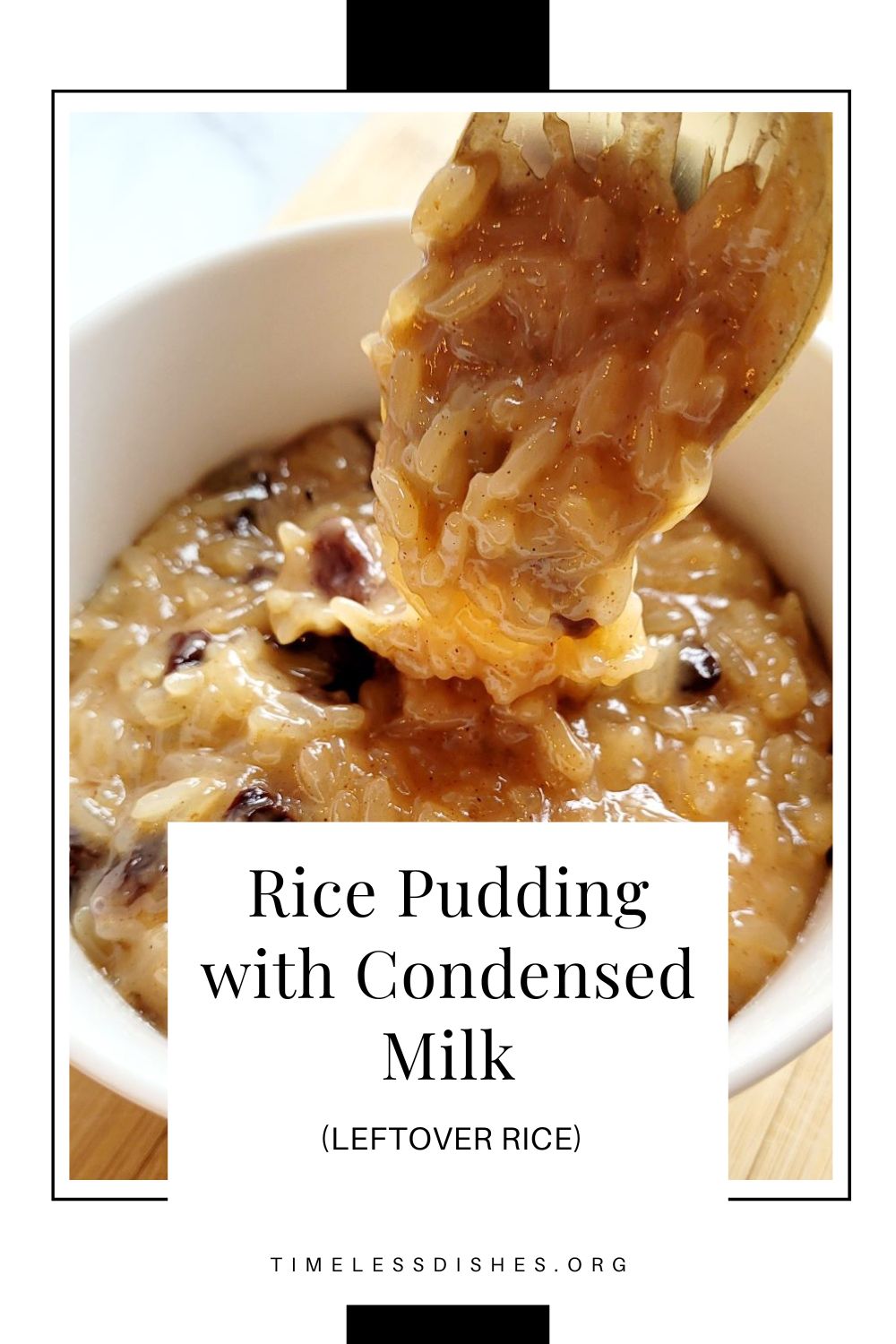Rice Pudding with Condensed Milk (Leftover Rice) - Timeless Dishes