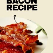 Oven Baked Bacon Recipe - Timeless Dishes