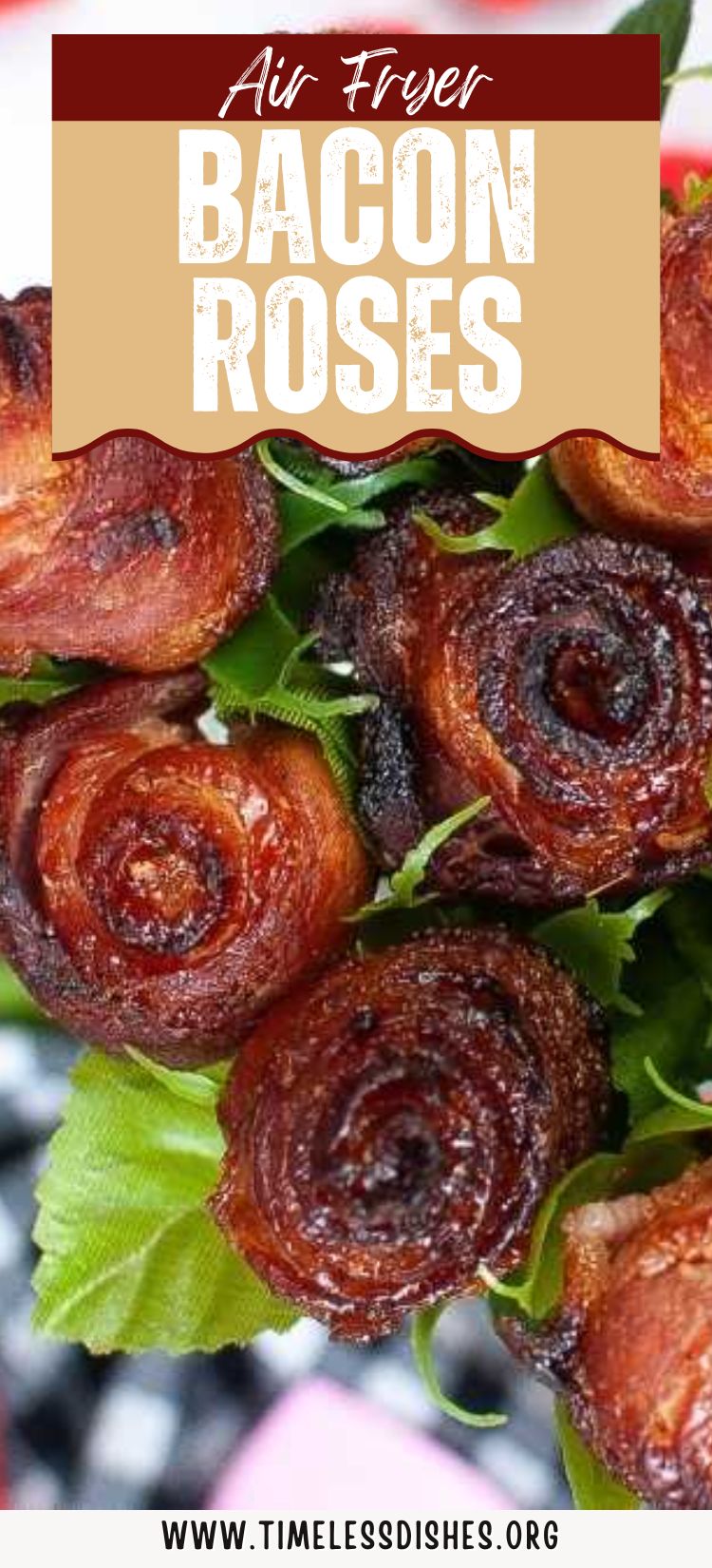 Air Fryer Bacon Roses - Timeless Dishes