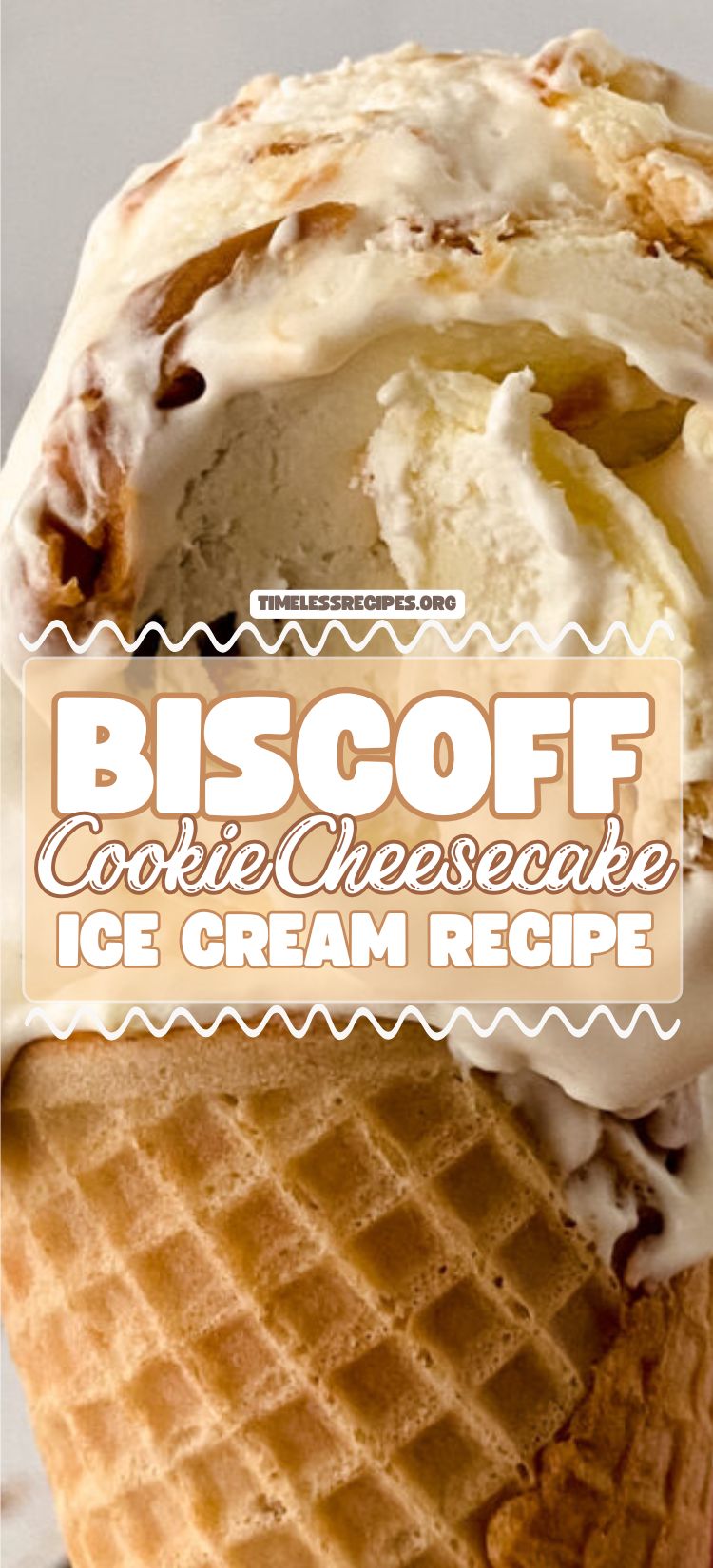 Biscoff Cookie Cheesecake Ice Cream Recipe - Timeless Dishes
