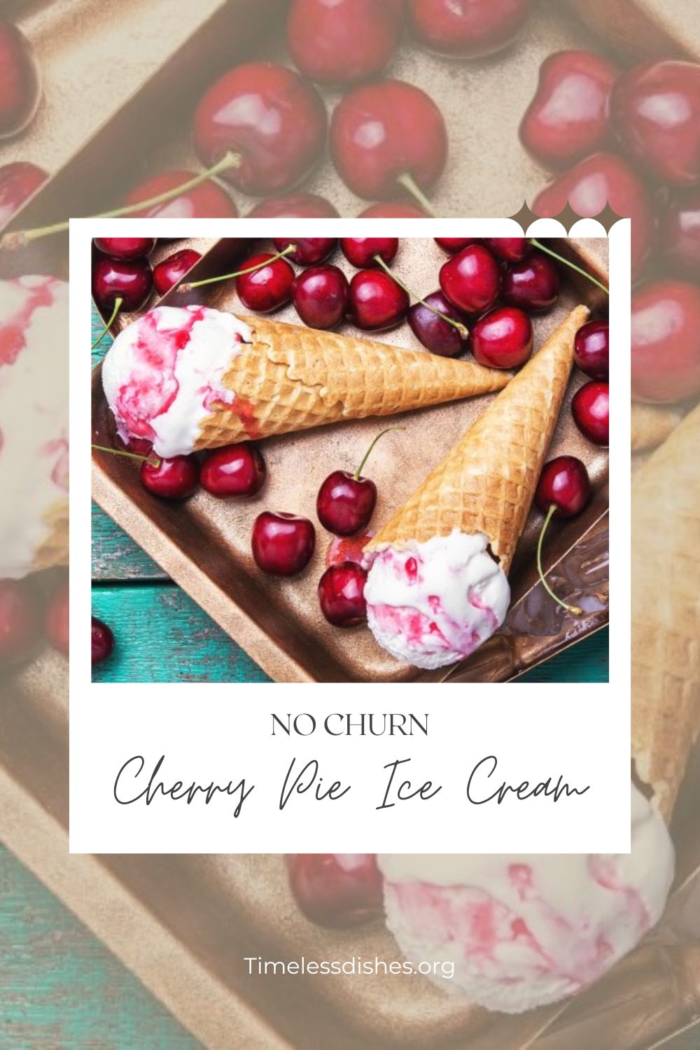 No Churn Cherry Pie Ice Cream - Timeless Dishes